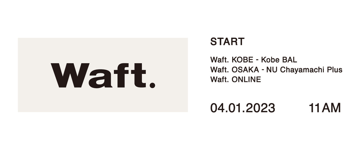 今後の「Waft.」のビジョンについて